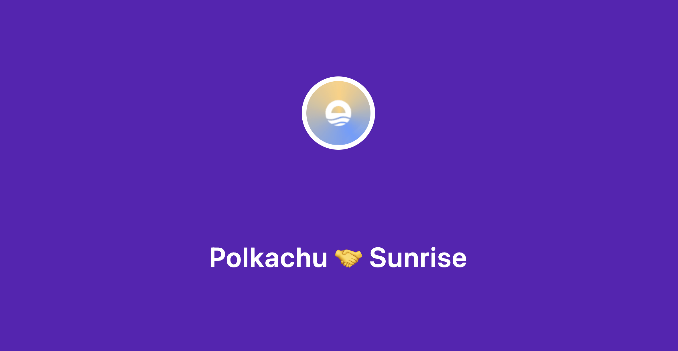 Polkachu & Sunrise Partnership | Polkachu